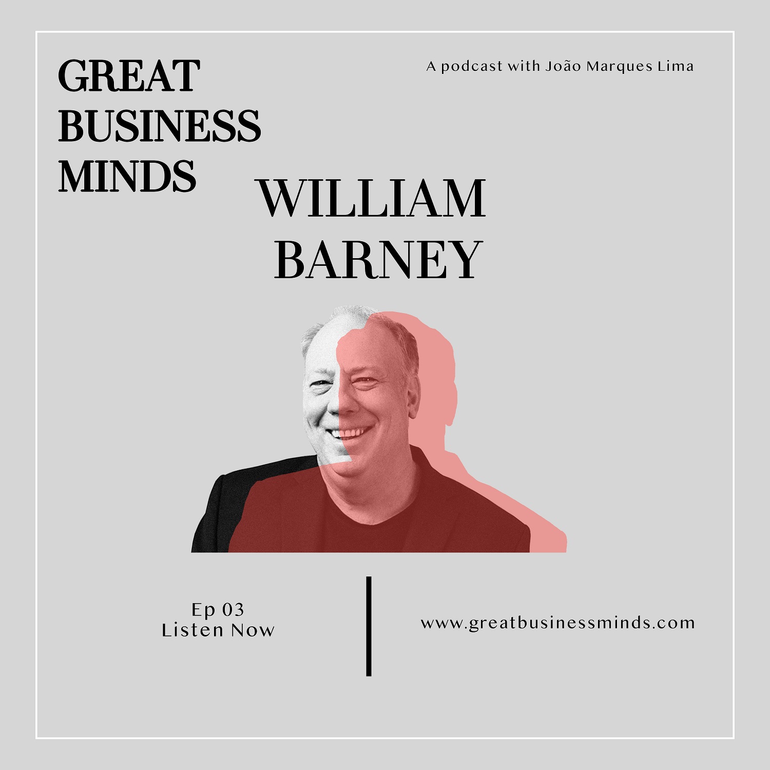 Ep. 3 – Embracing digital change with Bill Barney – Great Business ...