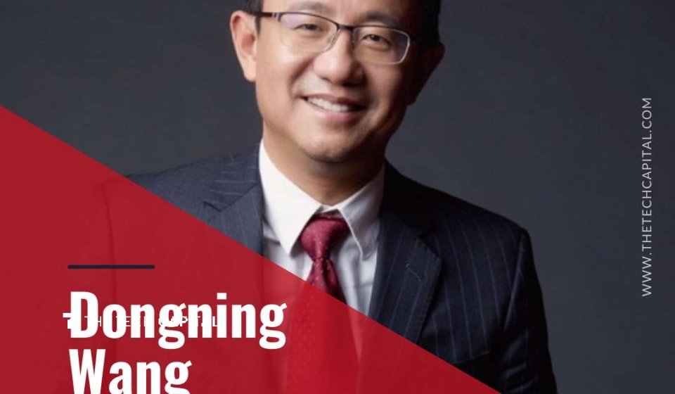 Dongning Wang - The Tech Capital