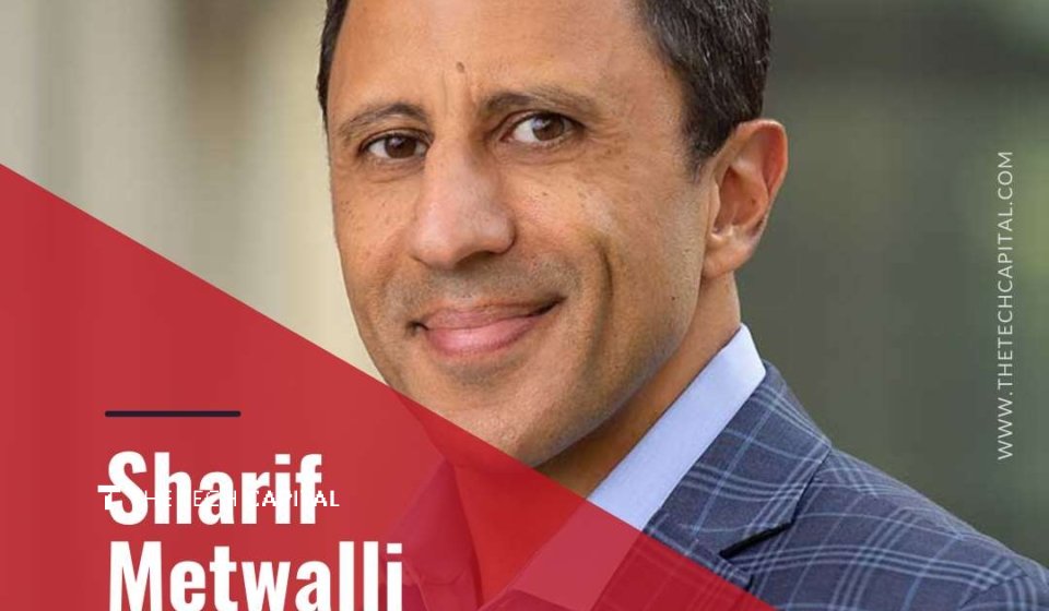 Sharif Metwalli - The Tech Capital