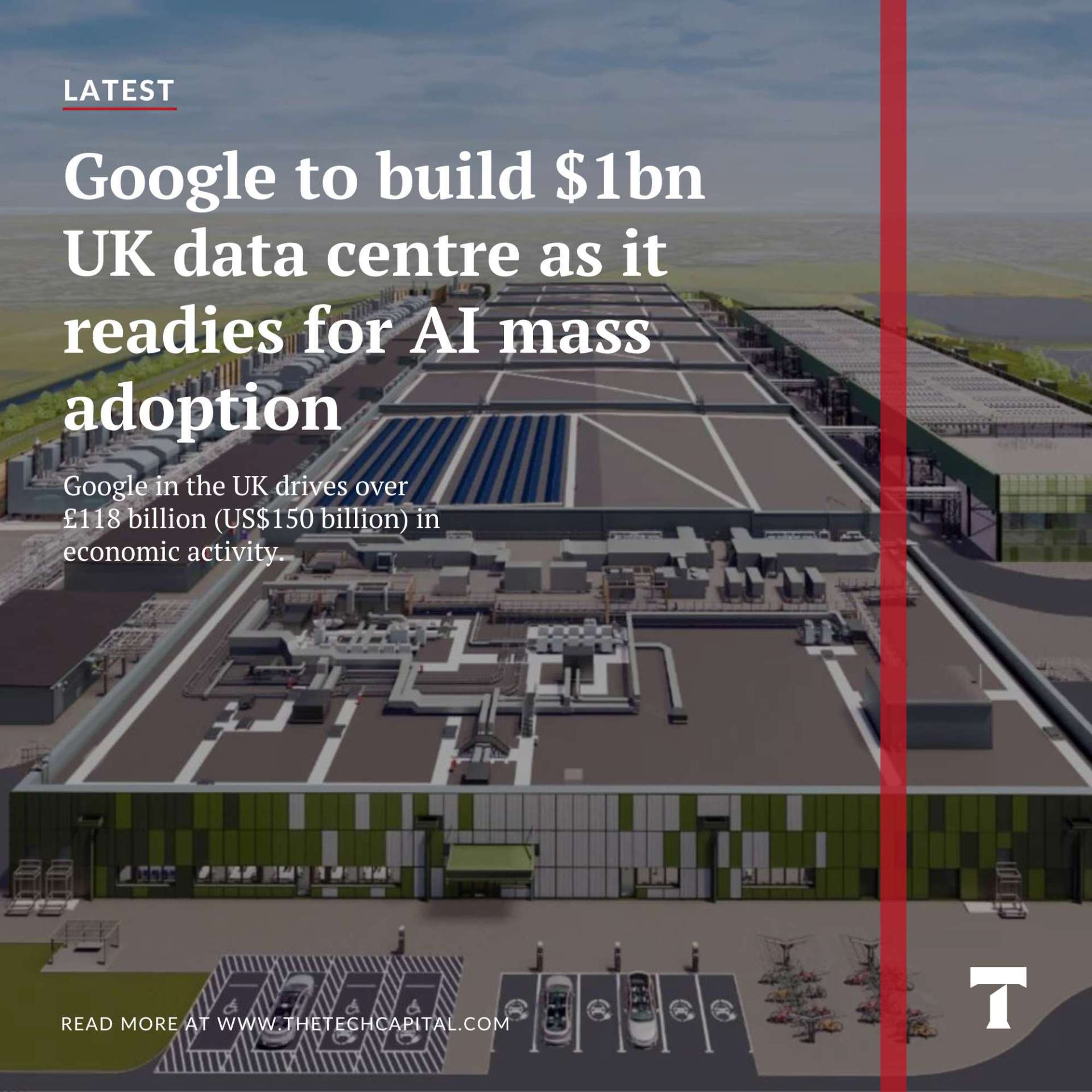 Google to build $1bn UK data centre as it readies for AI mass adoption ...