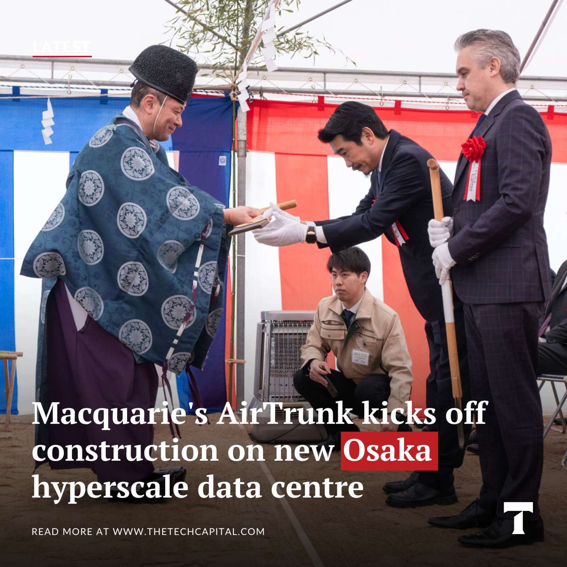 Macquarie's AirTrunk kicks off construction on new Osaka hyperscale ...