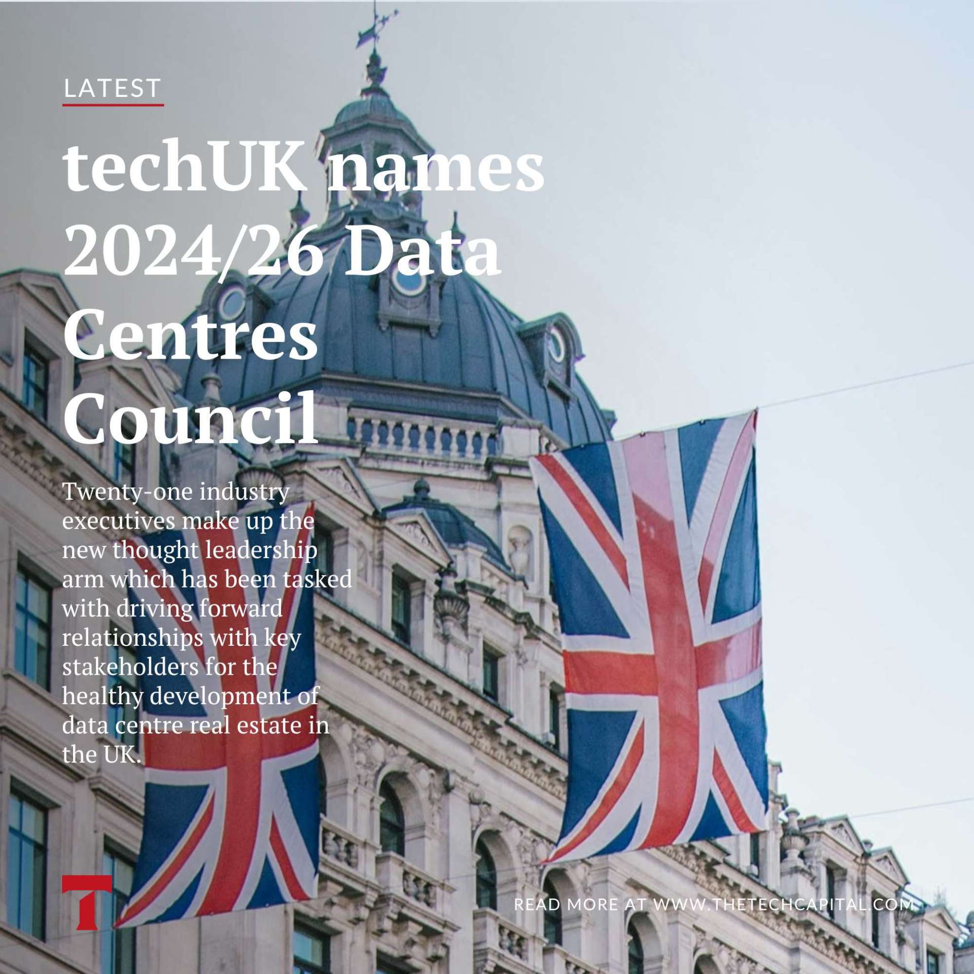 techUK names 2024/26 Data Centres Council - The Tech Capital