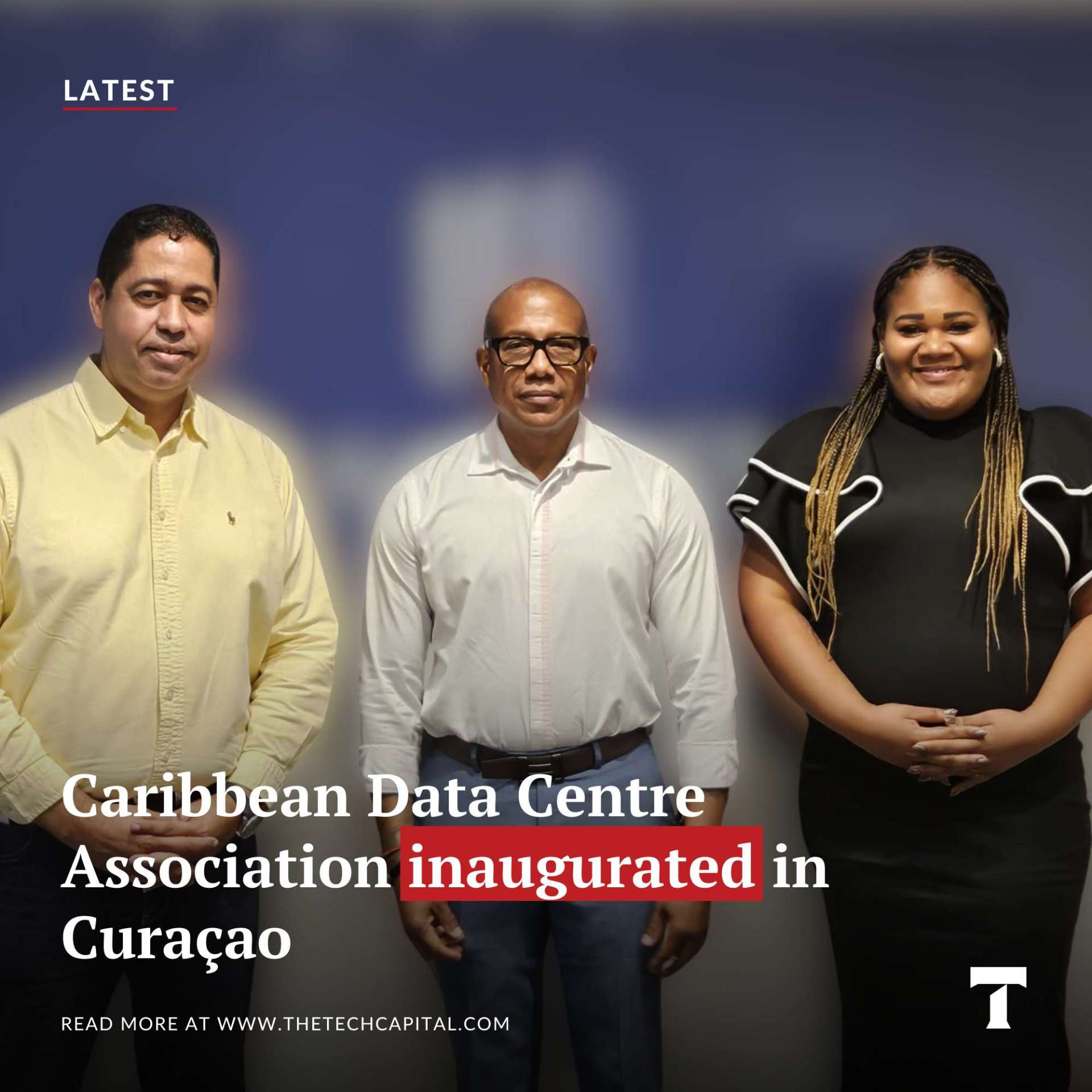 Caribbean Data Centre Association inaugurated in Curaçao - The Tech Capital