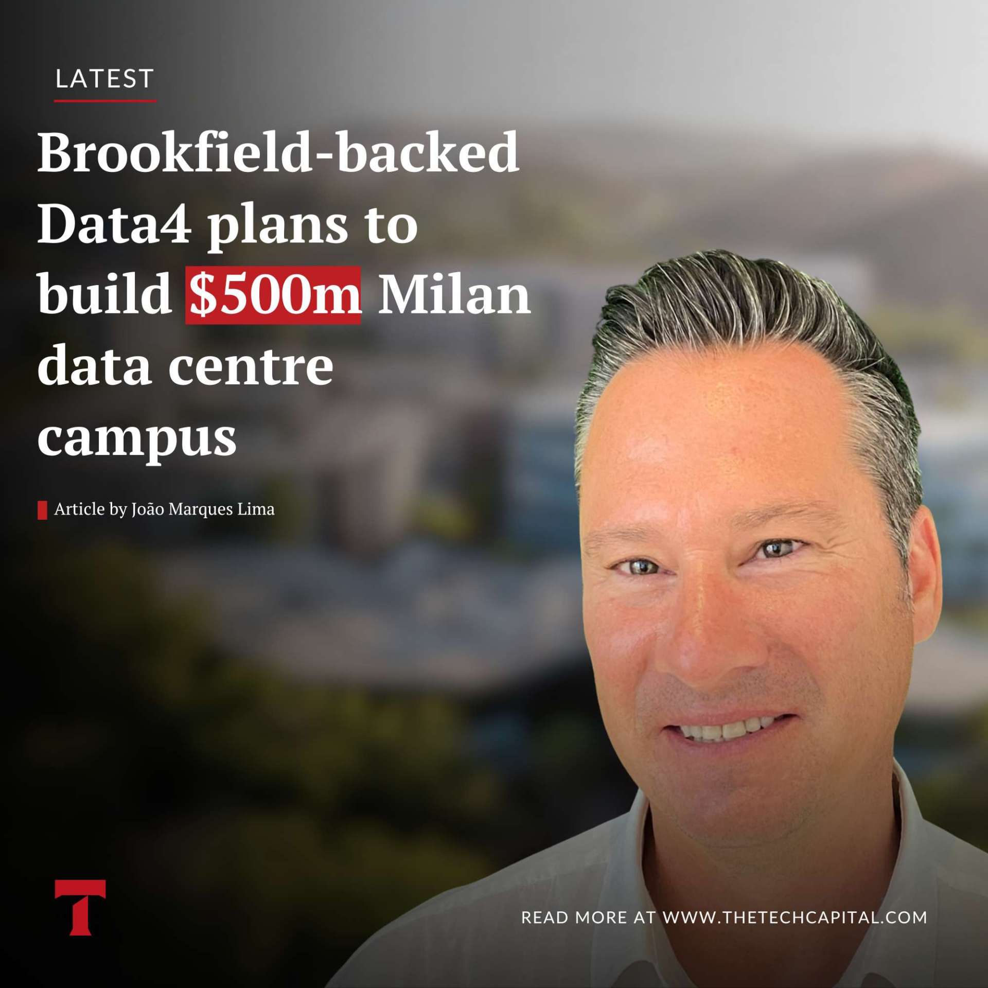 Brookfield-backed Data4 plans to build $500m Milan data centre campus ...
