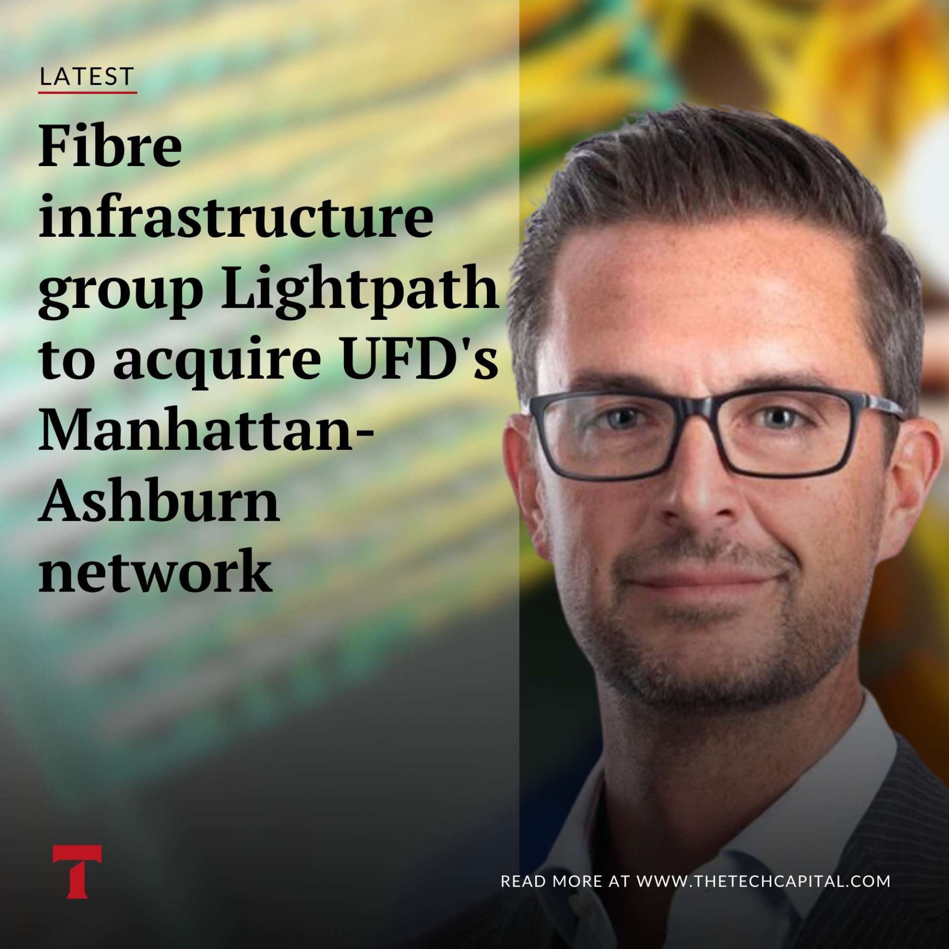Fibre infrastructure group Lightpath to acquire UFD's Manhattan-Ashburn ...