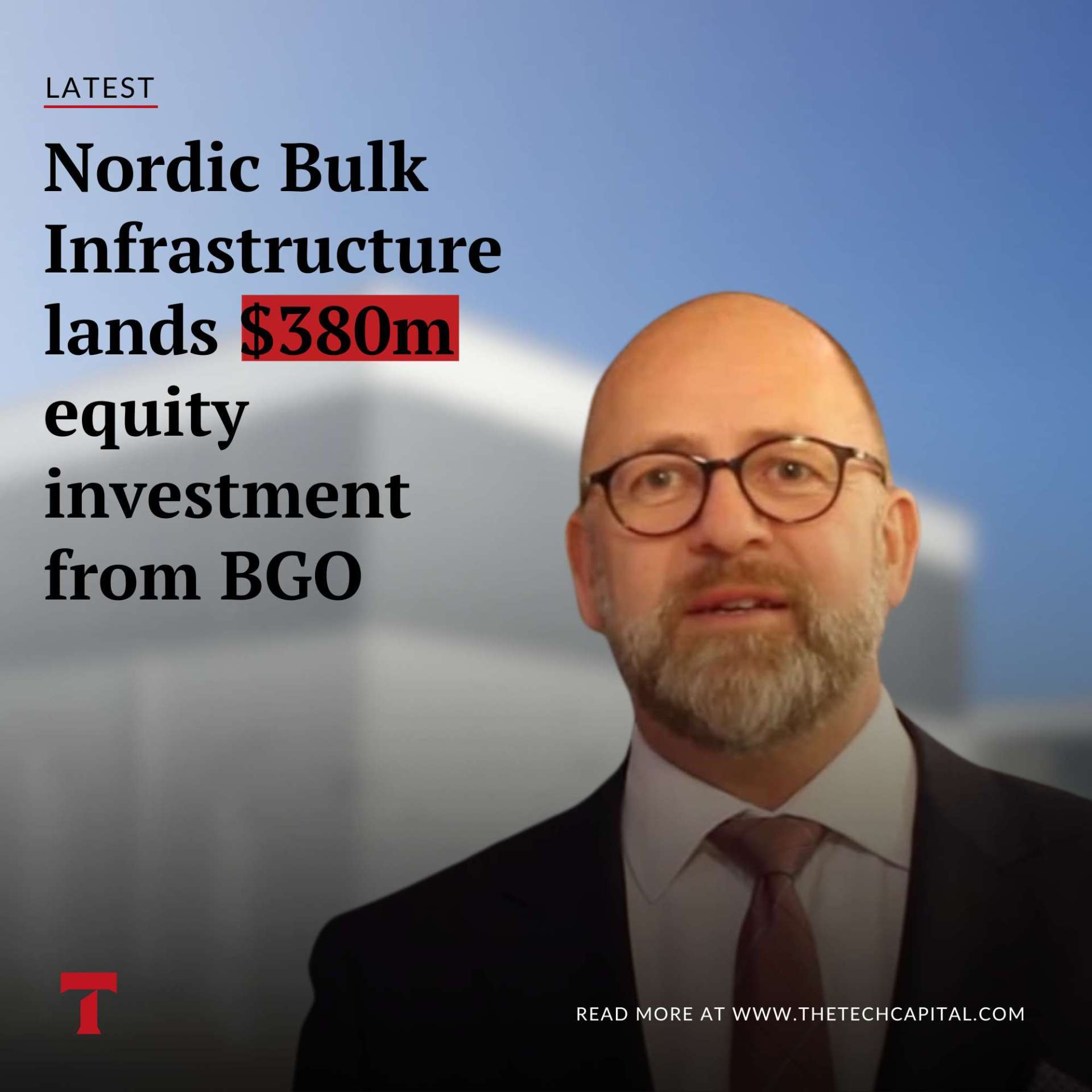 Nordic Bulk Infrastructure lands $380m equity investment from BGO - The ...