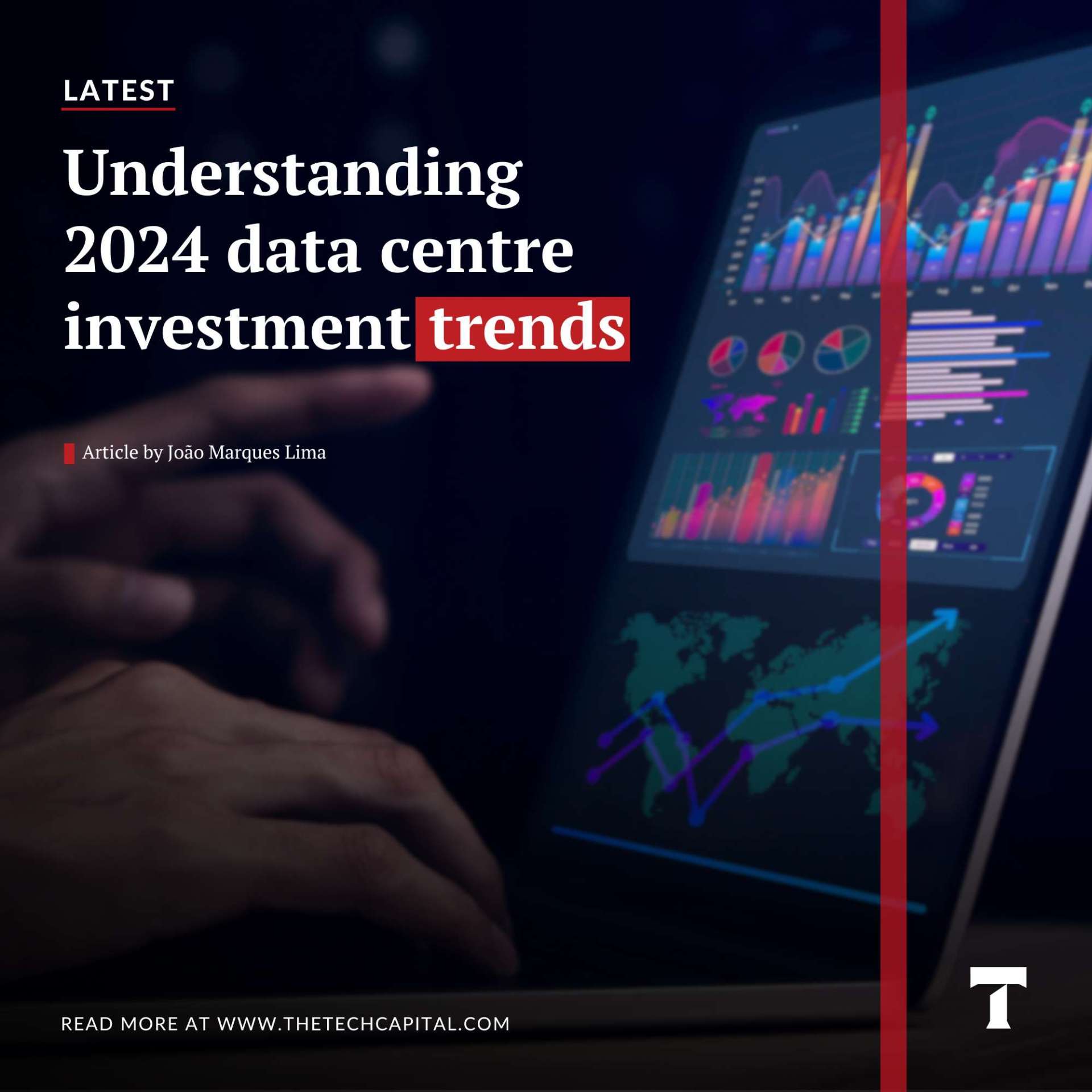 Understanding 2024 data centre investment trends - The Tech Capital