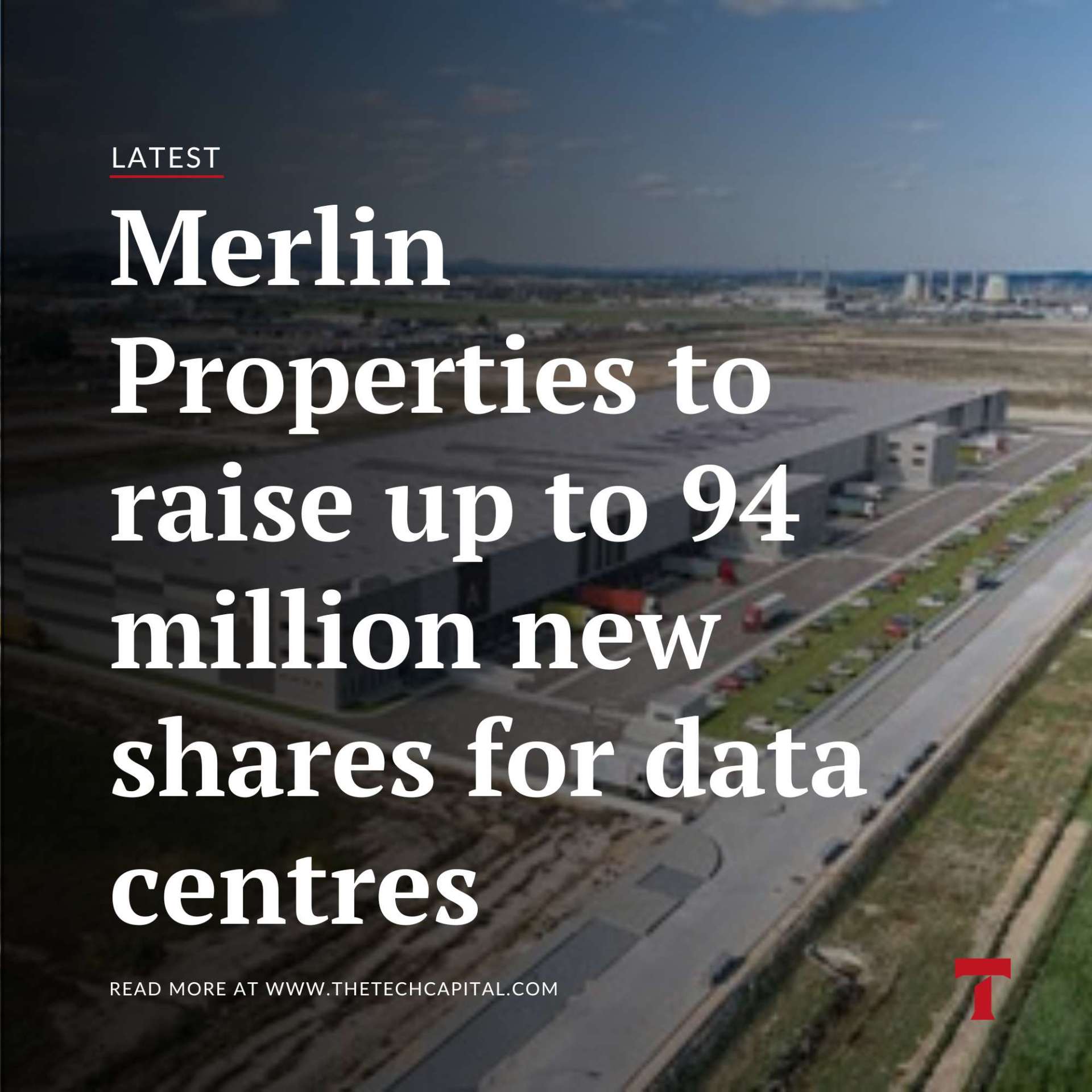 Merlin Properties to raise up to 94 million new shares for data centres ...