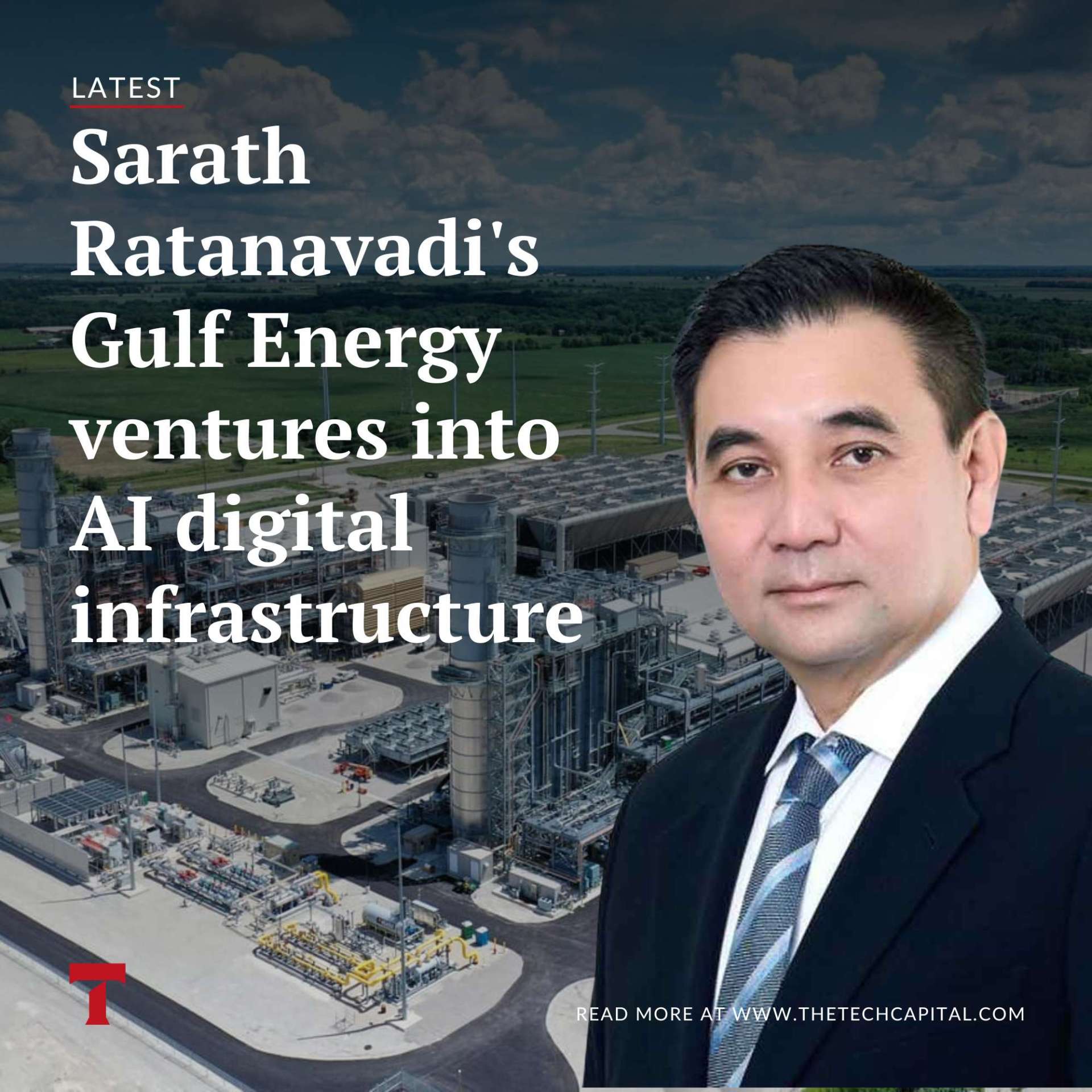 Sarath Ratanavadi's Gulf Energy ventures into AI digital infrastructure ...