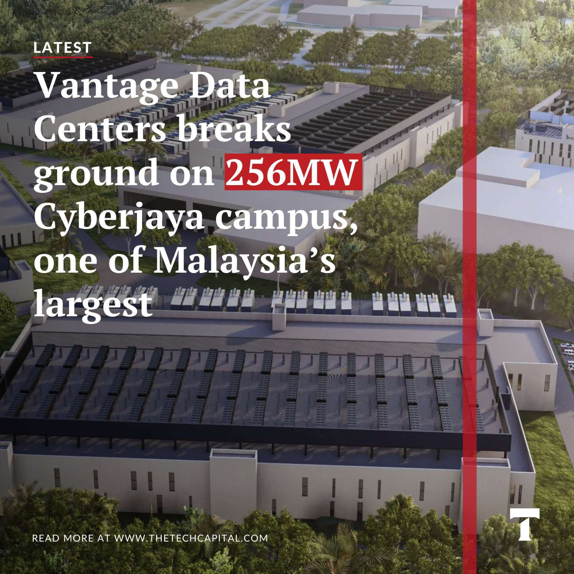 Vantage Data Centers breaks ground on 256MW Cyberjaya campus, one of Malaysia’s largest - The ...