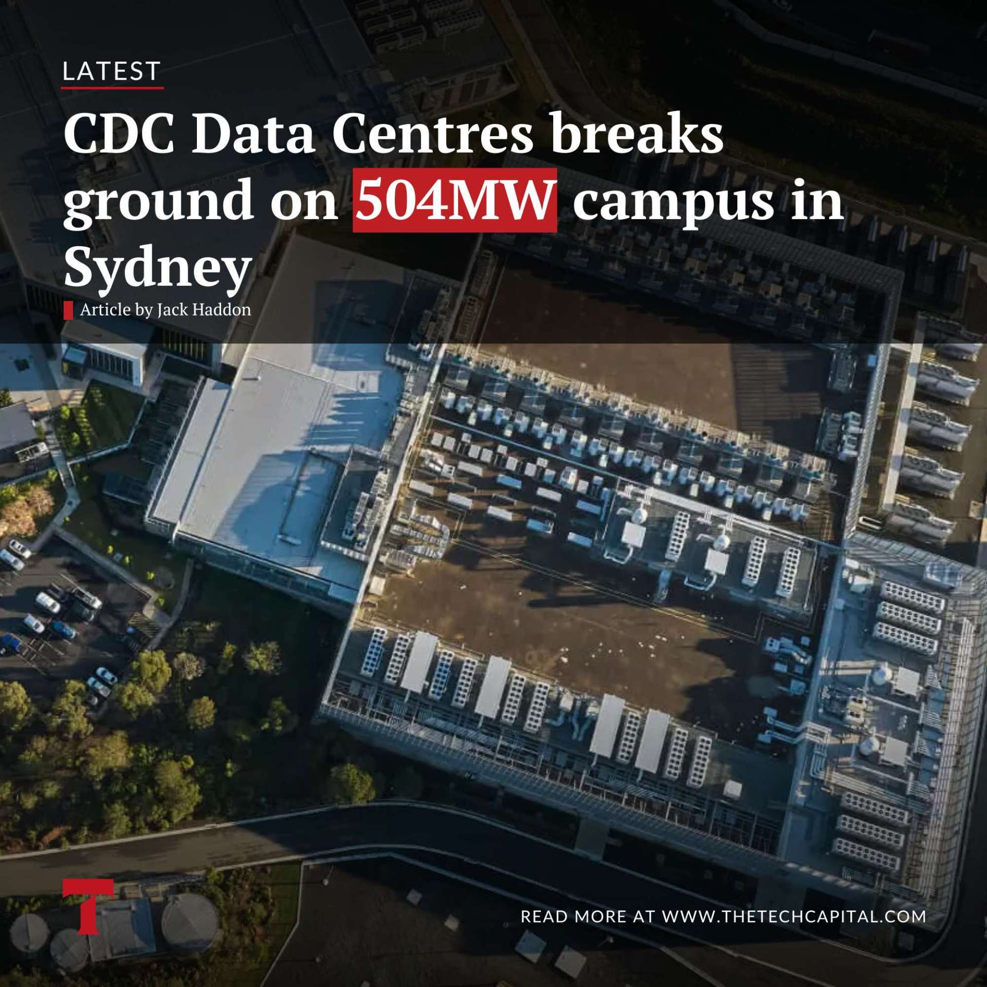 CDC Data Centres breaks ground on 504MW campus in Sydney - The Tech Capital