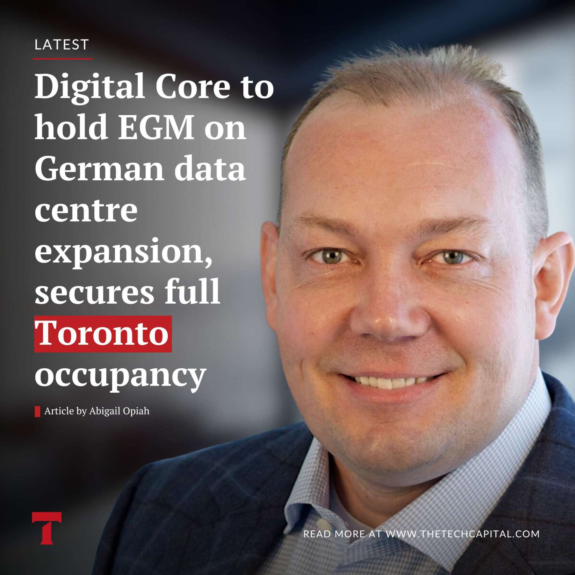 Digital Core to hold EGM on German data centre expansion, secures full ...