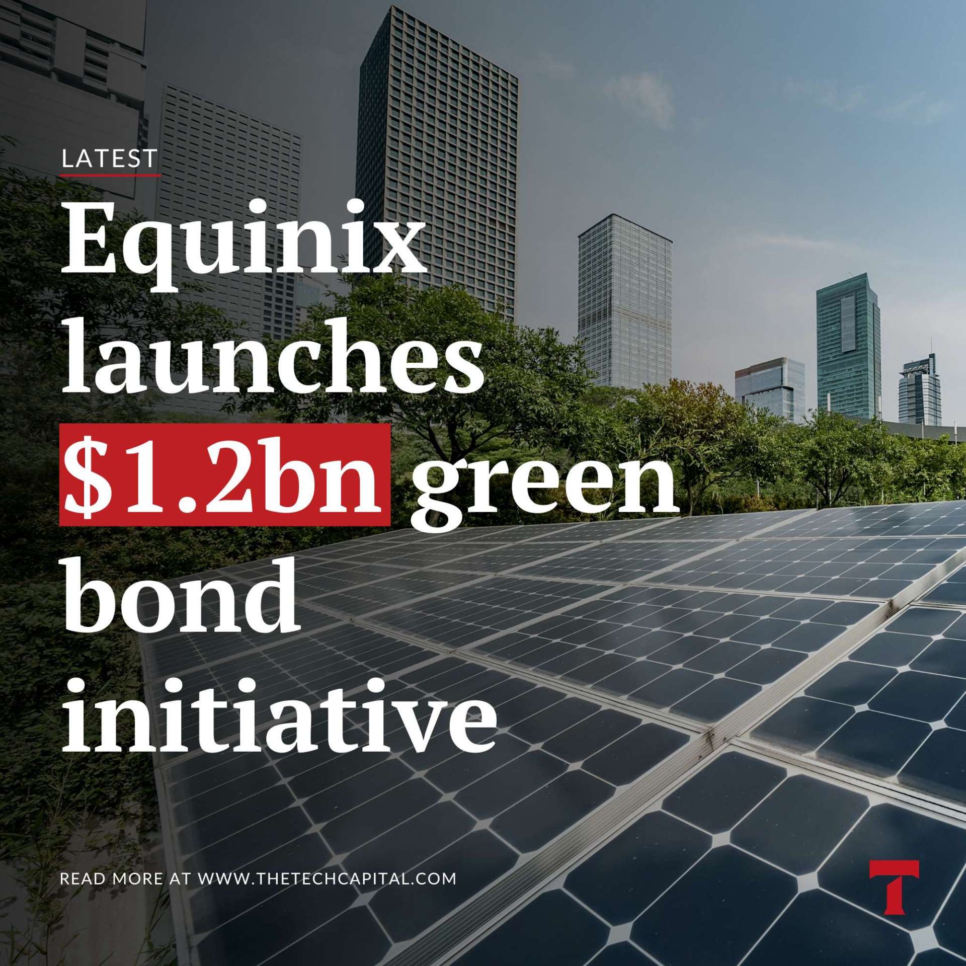 Equinix launches $1.2bn green bond initiative - The Tech Capital