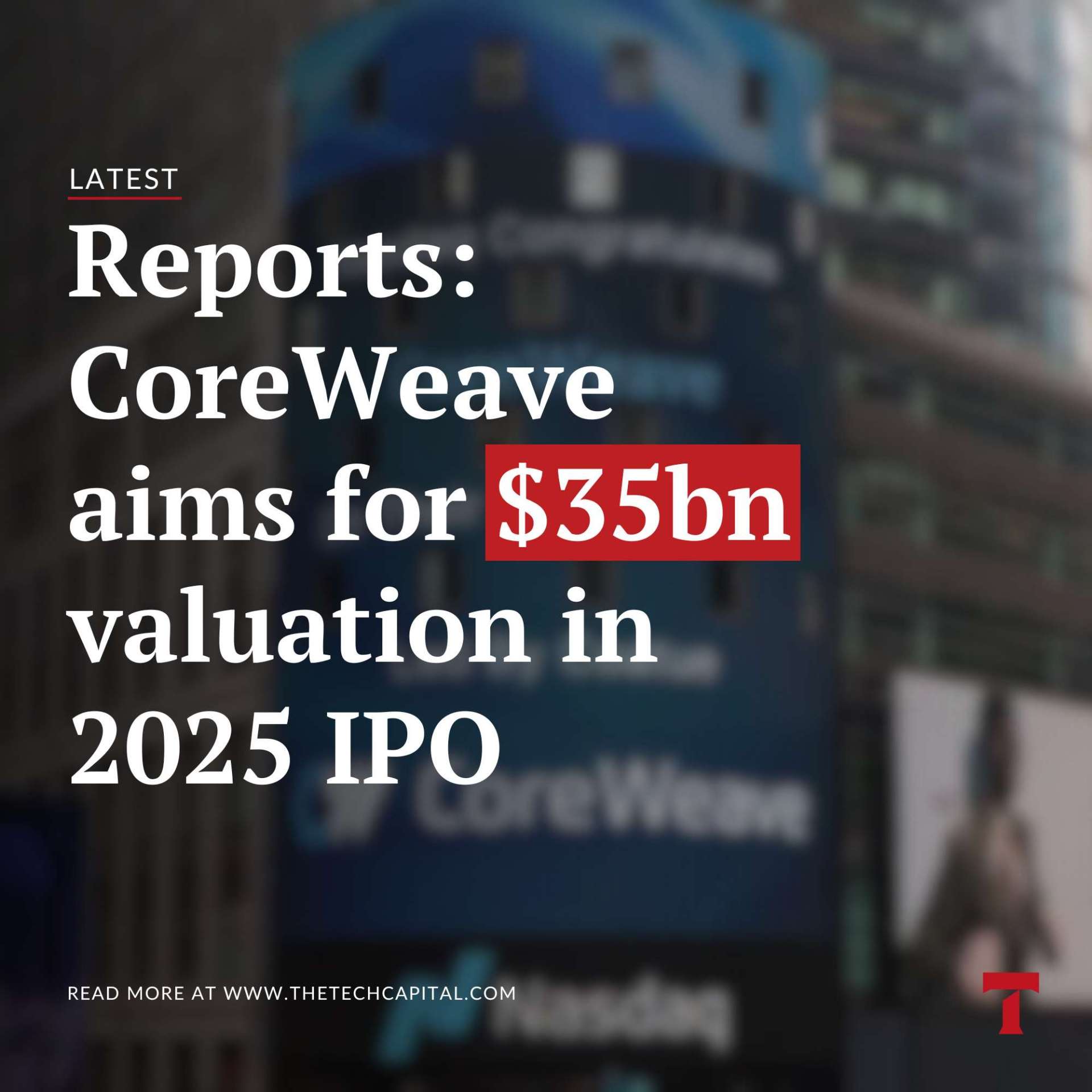 Reports: CoreWeave aims for $35 billion valuation in 2025 IPO - The ...