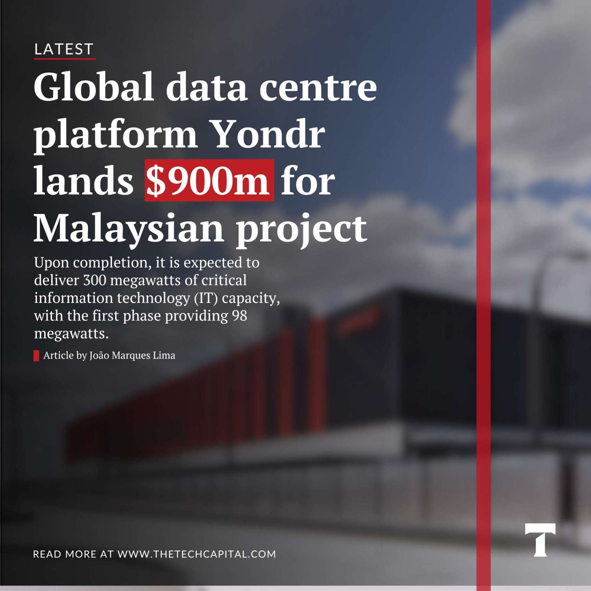 Global data centre platform Yondr lands $900m for Malaysian project - The Tech Capital
