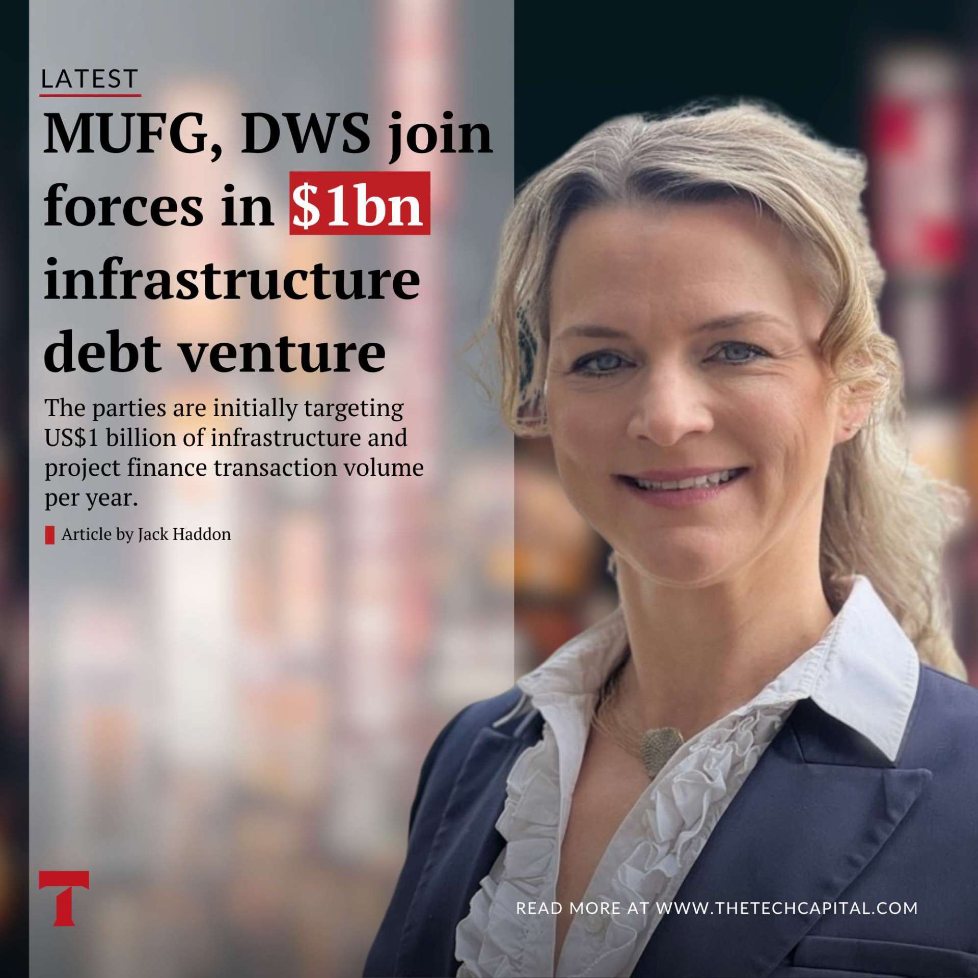 MUFG, DWS join forces in $1 billion infrastructure debt venture - The Tech Capital