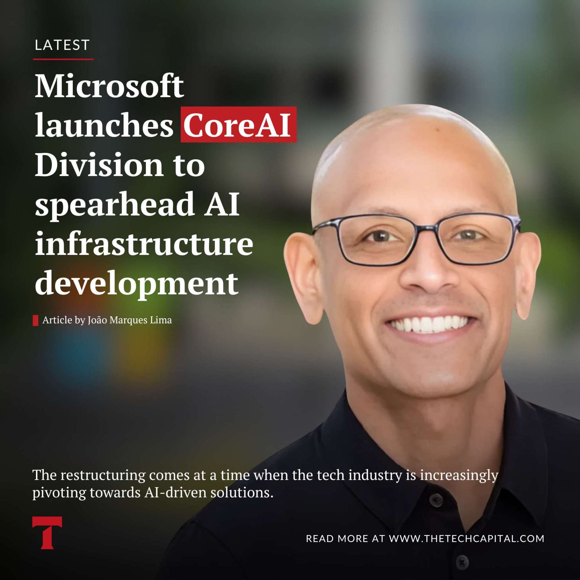 Microsoft launches CoreAI Division to spearhead AI infrastructure ...
