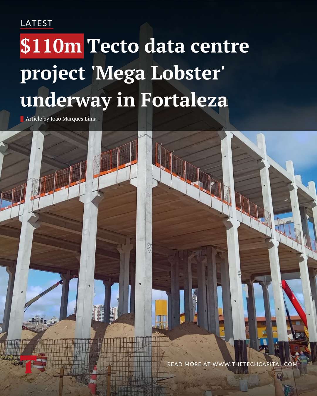 $110m Tecto data centre project 'Mega Lobster' underway in Fortaleza ...
