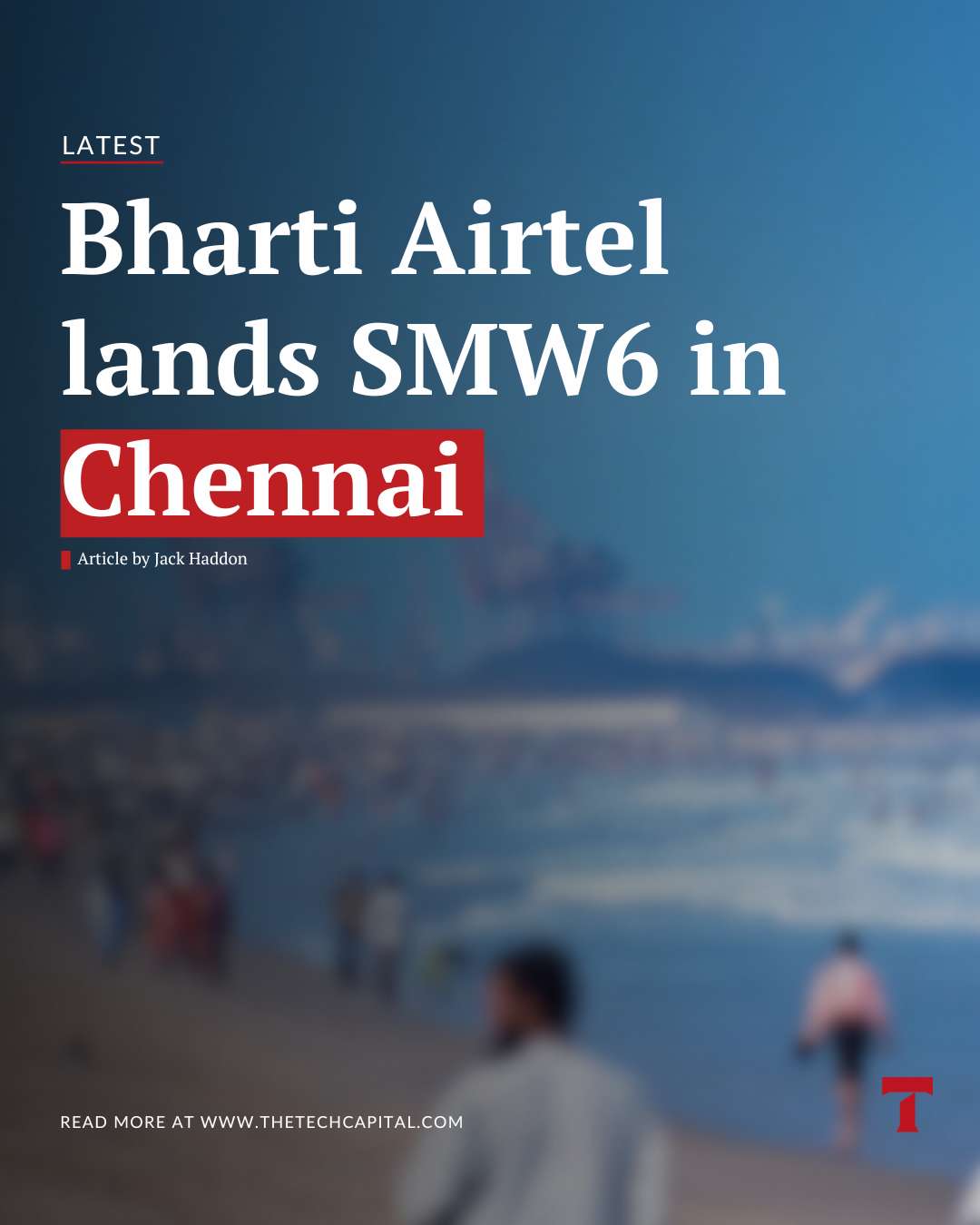 Bharti Airtel lands SMW6 in Chennai - The Tech Capital