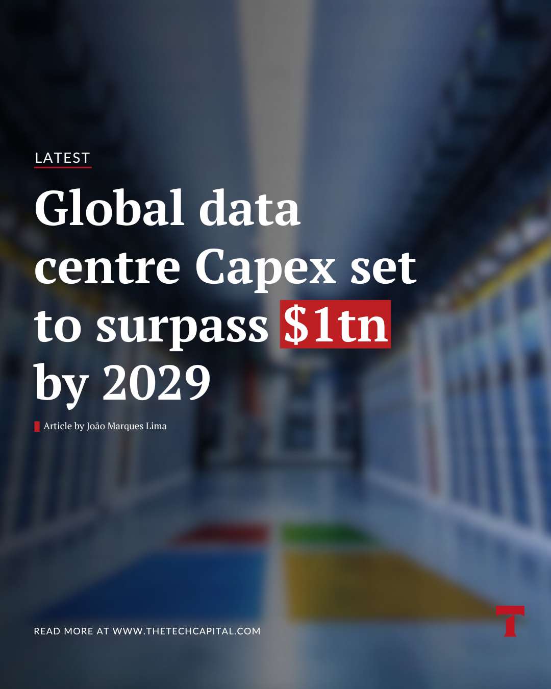 Global data centre Capex set to surpass $1 trillion by 2029 - The Tech Capital