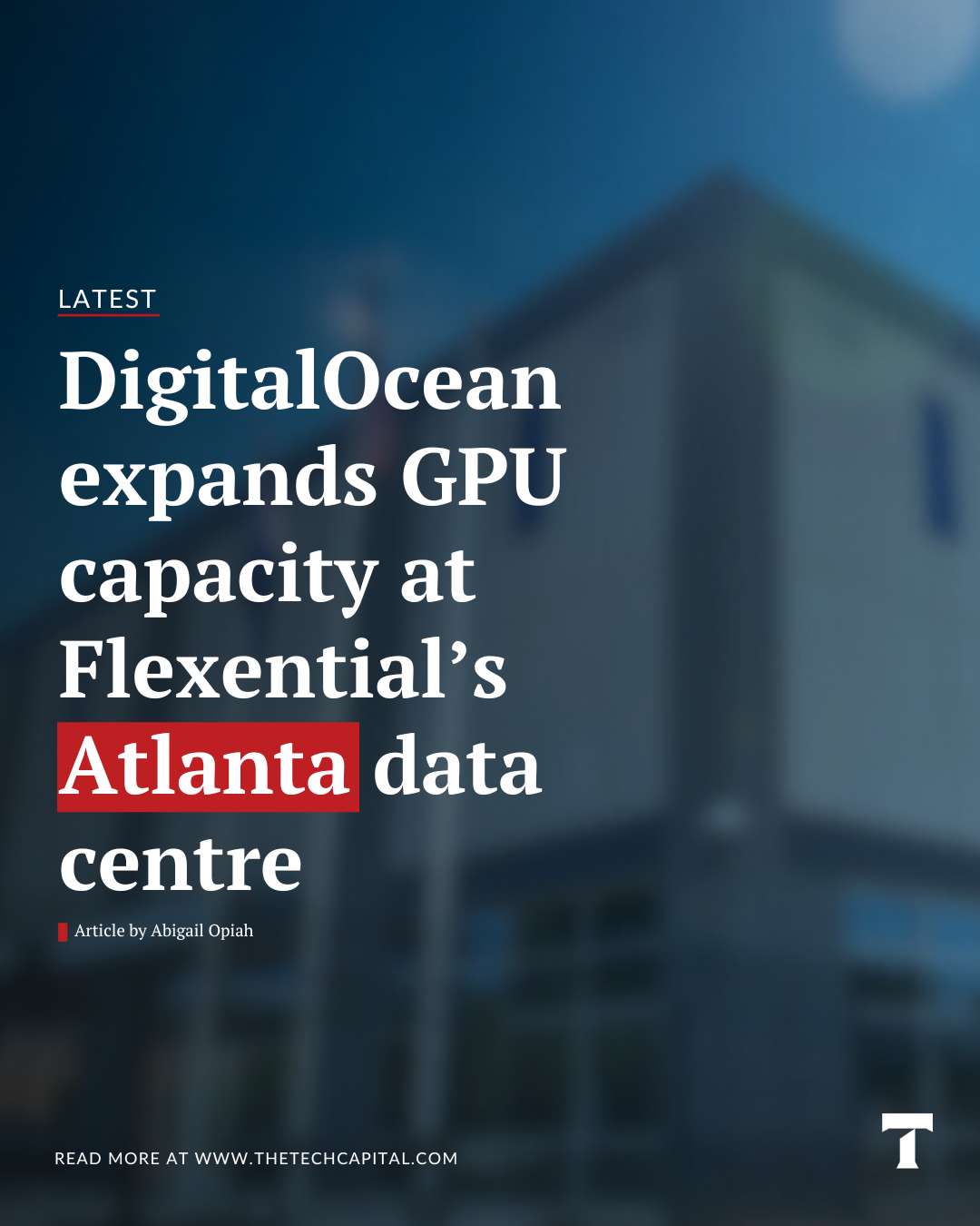 DigitalOcean expands GPU capacity at Flexential’s Atlanta data centre ...