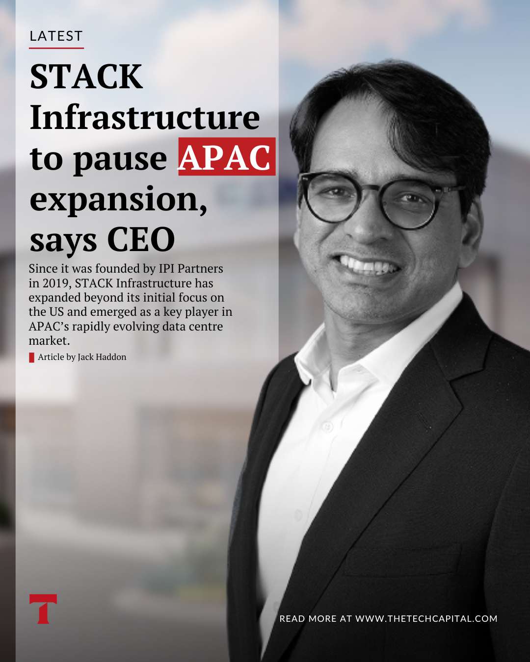 STACK Infrastructure to pause APAC expansion, says CEO - The Tech Capital