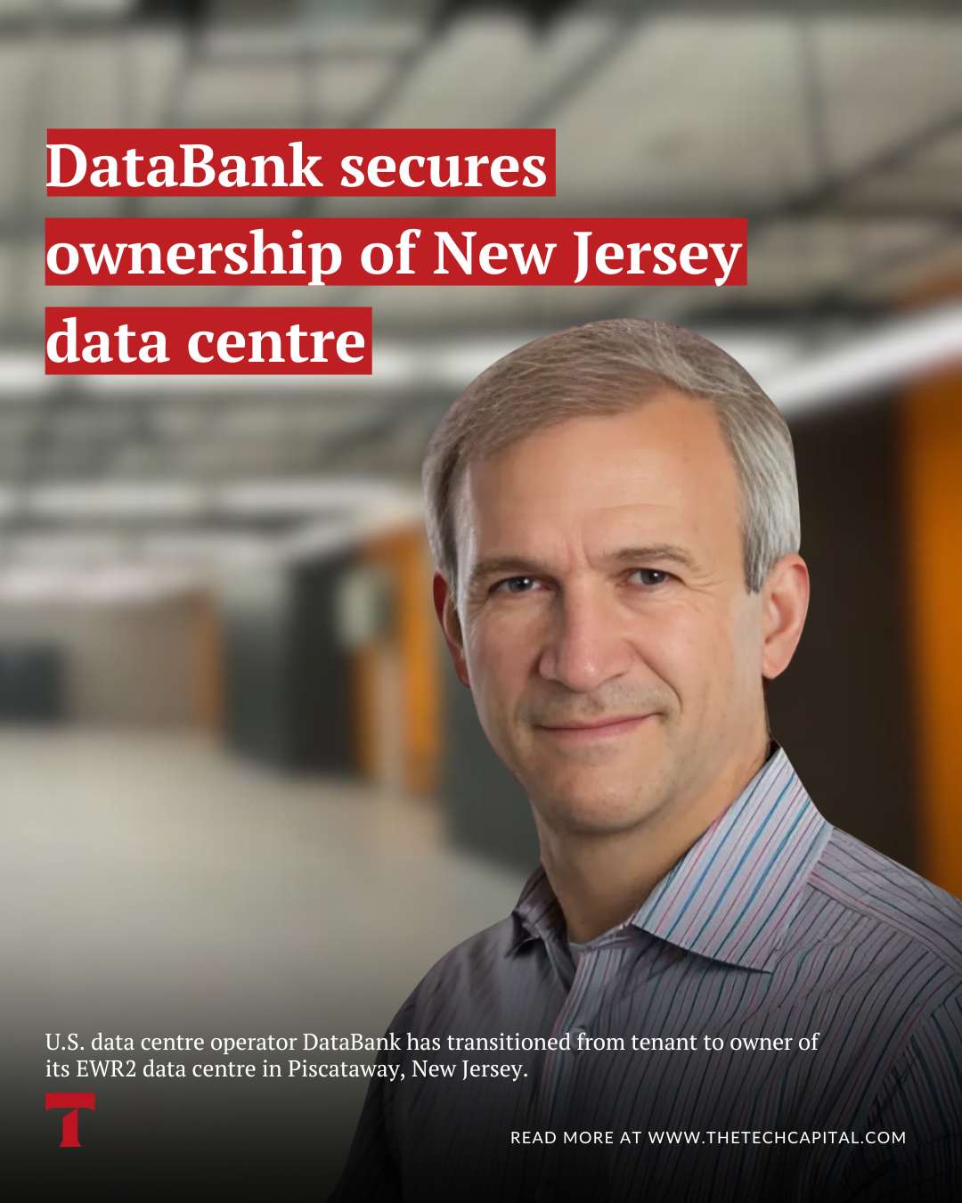 DataBank secures ownership of New Jersey data centre - The Tech Capital