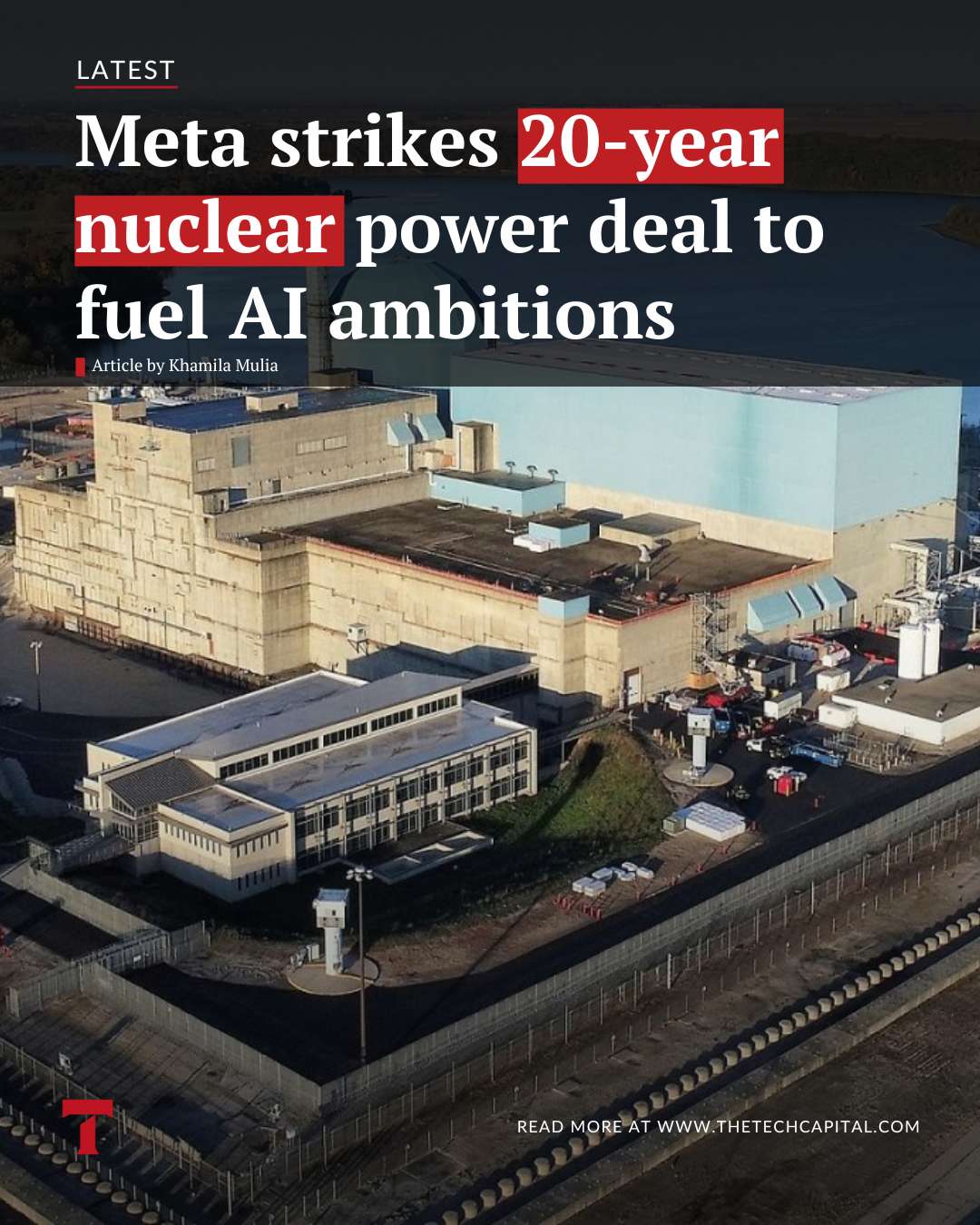Meta strikes 20-year nuclear power deal to fuel AI ambitions - The Tech ...