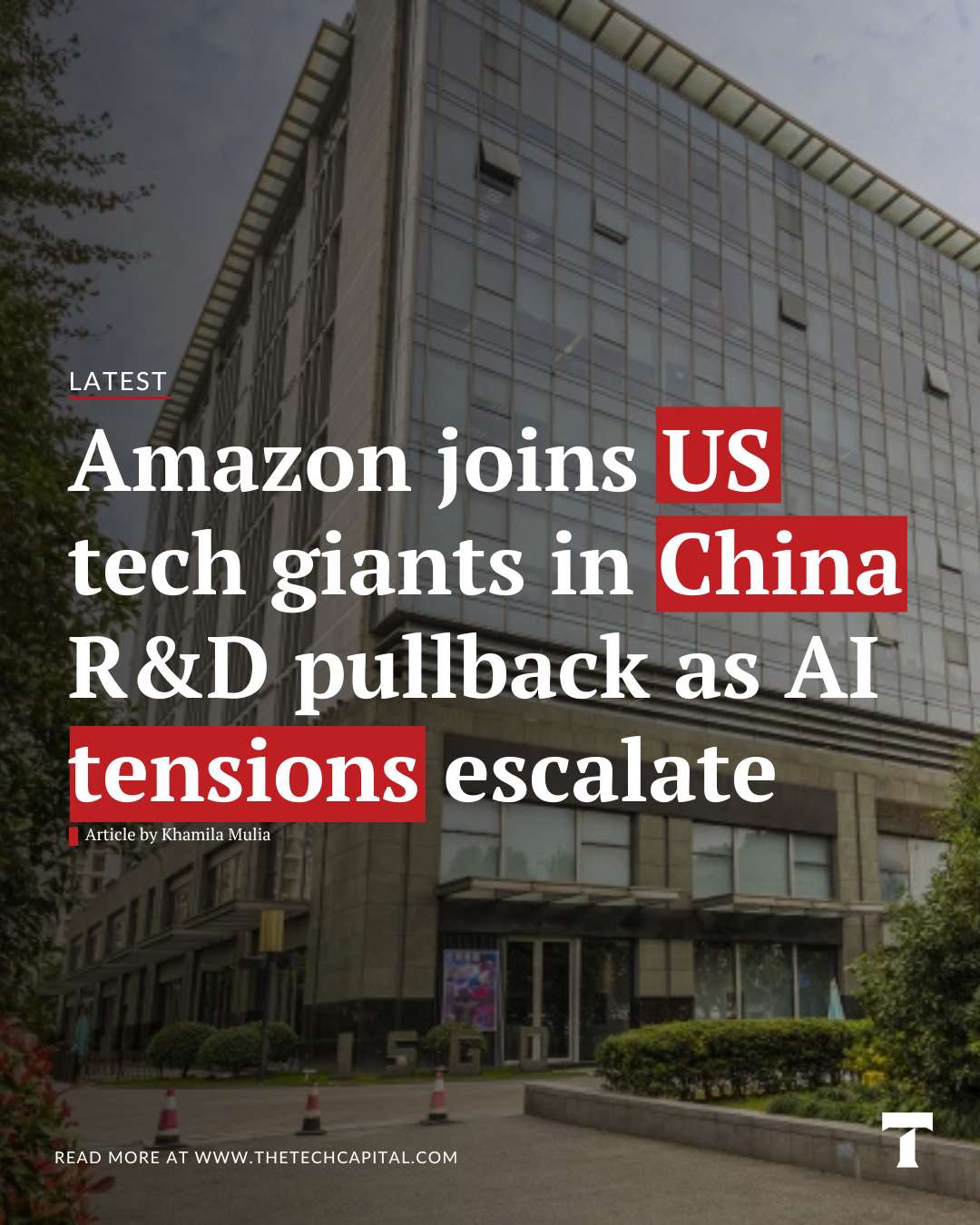 Amazon joins US tech giants in China R&D pullback as AI tensions ...