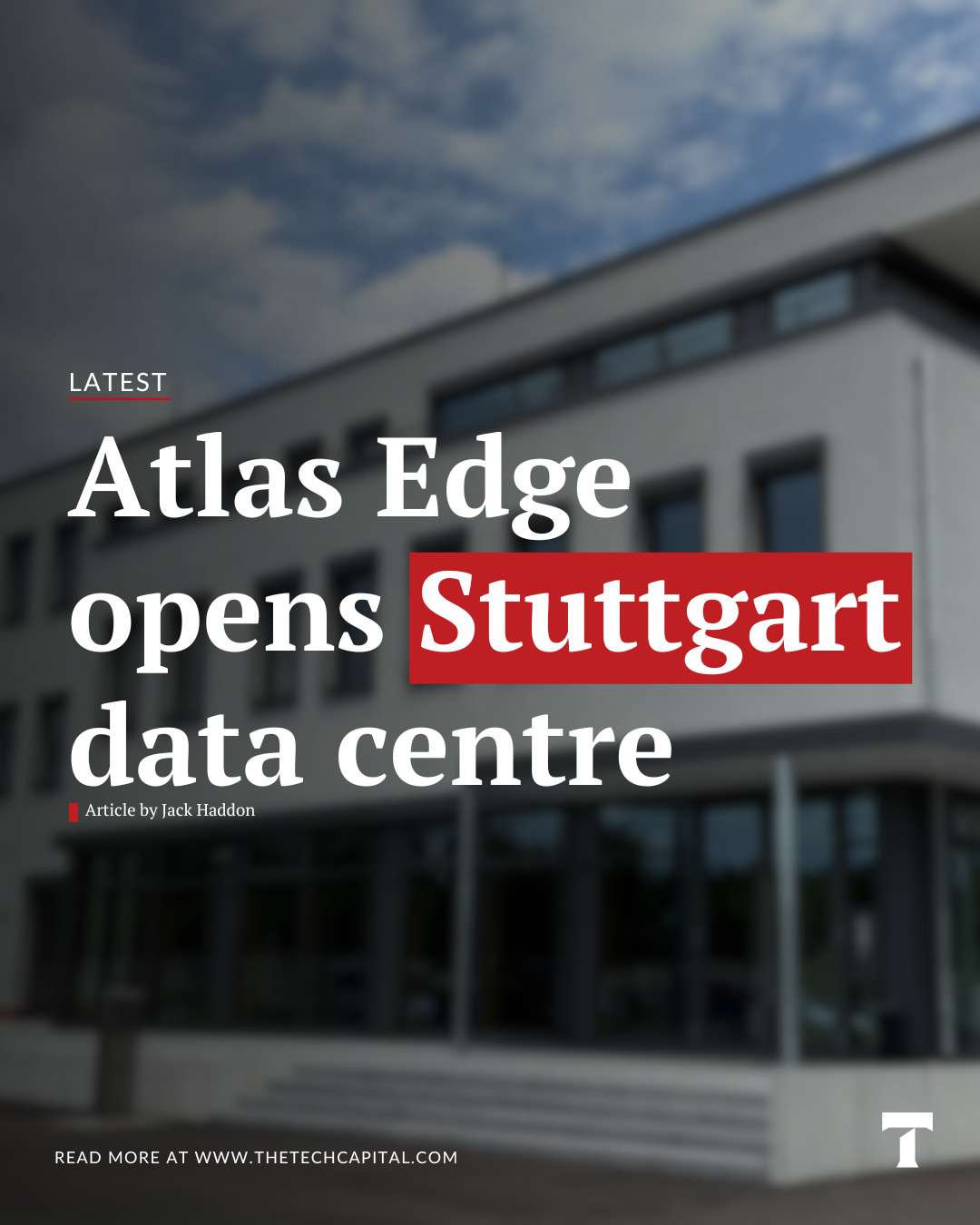 Atlas Edge opens Stuttgart data centre - The Tech Capital