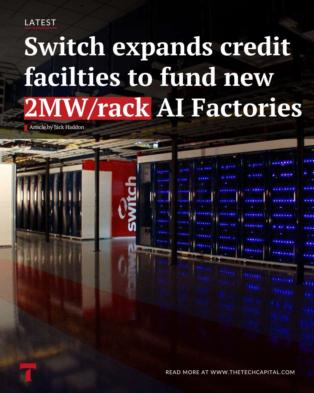 Switch expands credit facilties to fund new 2MW/rack AI Factories - The ...